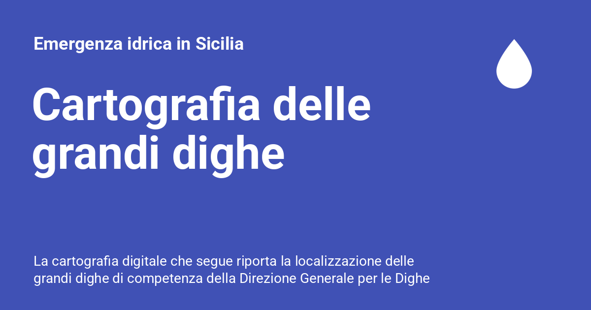 Cartografia delle grandi dighe - Emergenza idrica in Sicilia