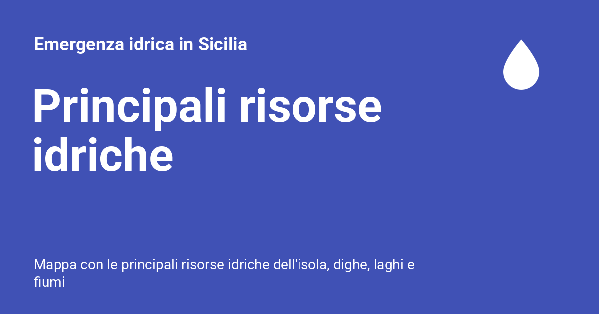 Principali risorse idriche - Emergenza idrica in Sicilia