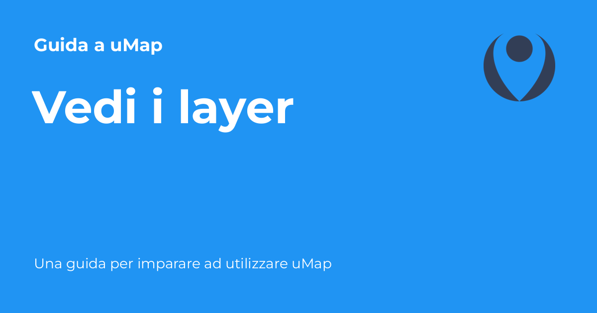 Vedi i layer - Guida a uMap